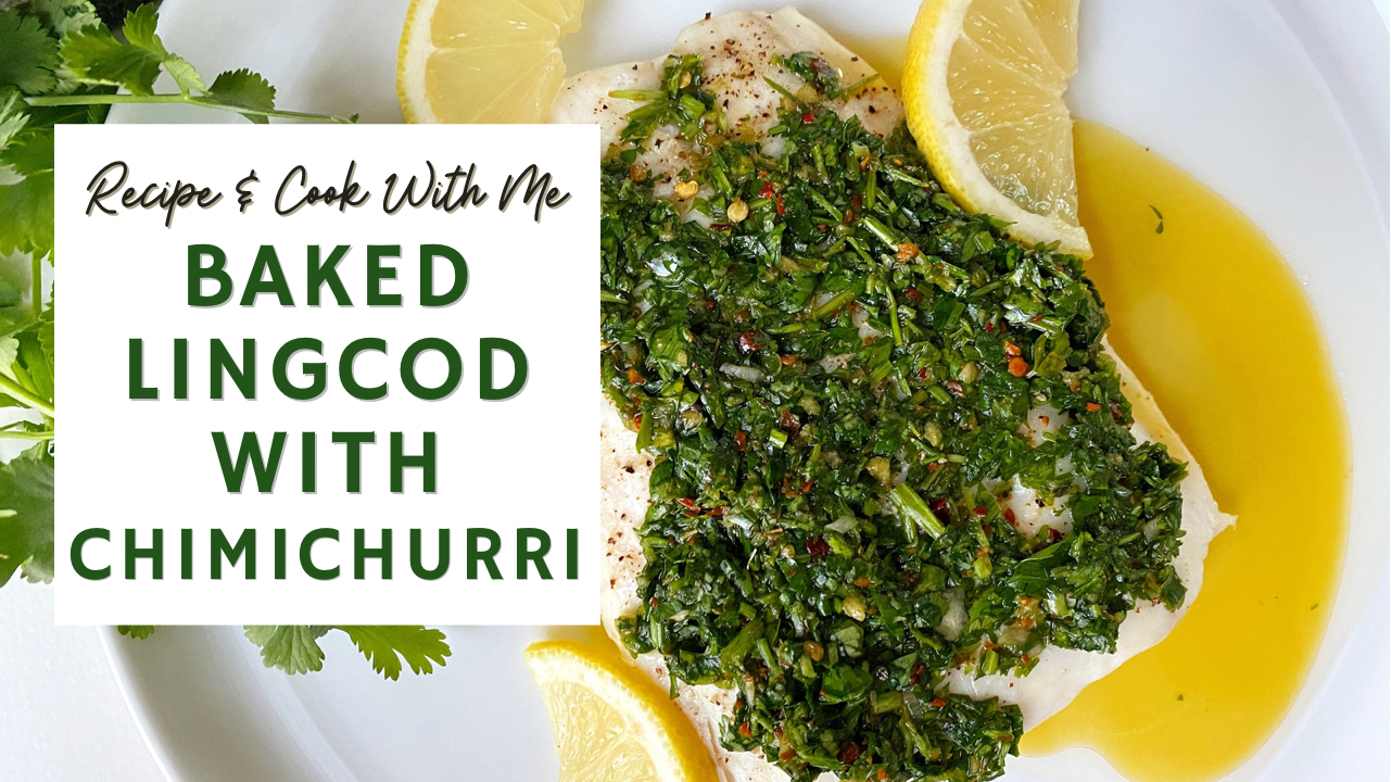 Baked Lingcod with Chimichurri - Season & Serve